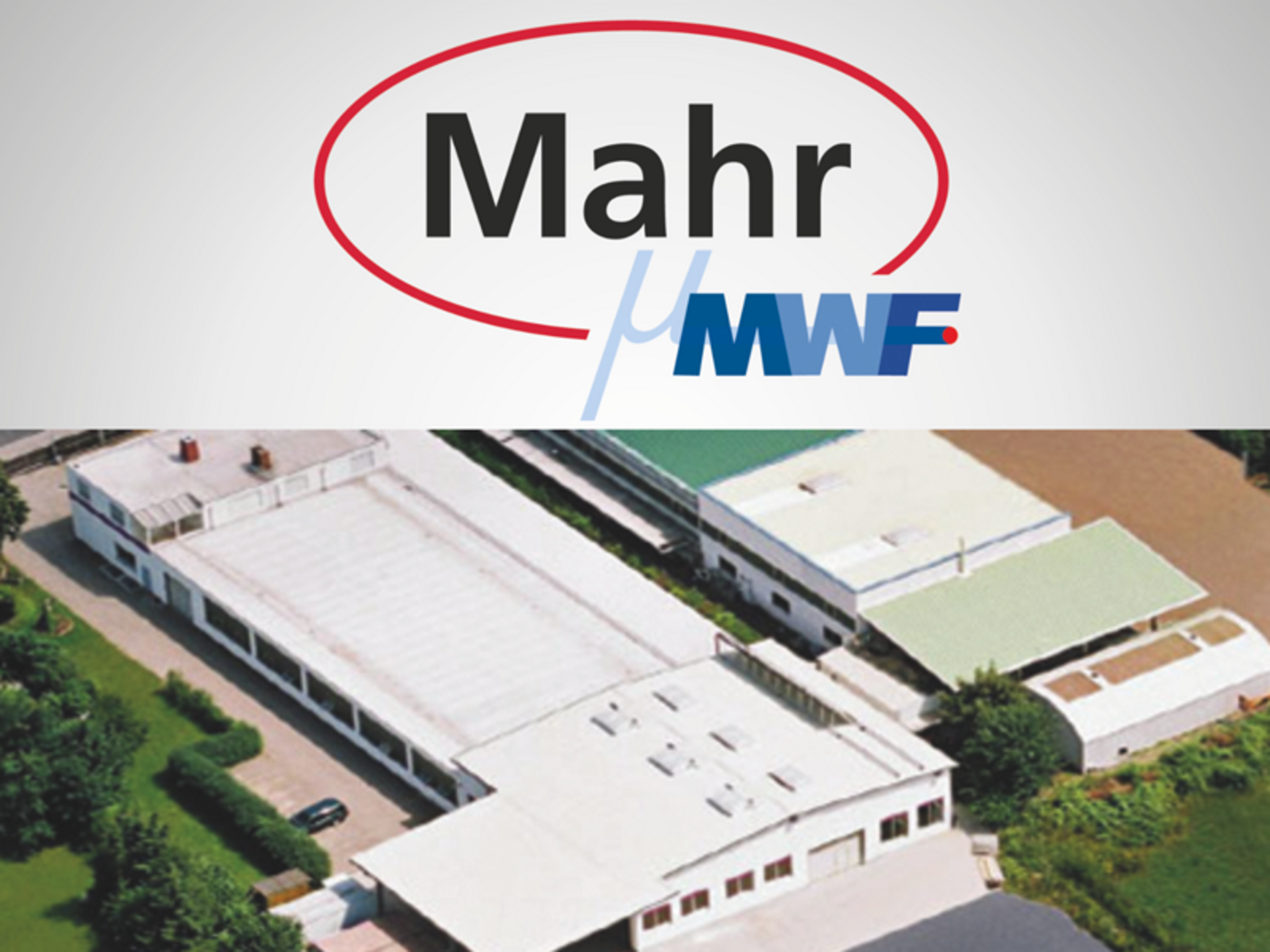 "MWF Roland Friedrich GmbH" in "Mahr MWF GmbH" umfirmiert – Mahr Gruppe